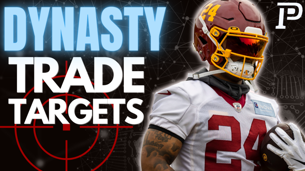 Dynasty Trades! | Which Players Should You Be Targeting?