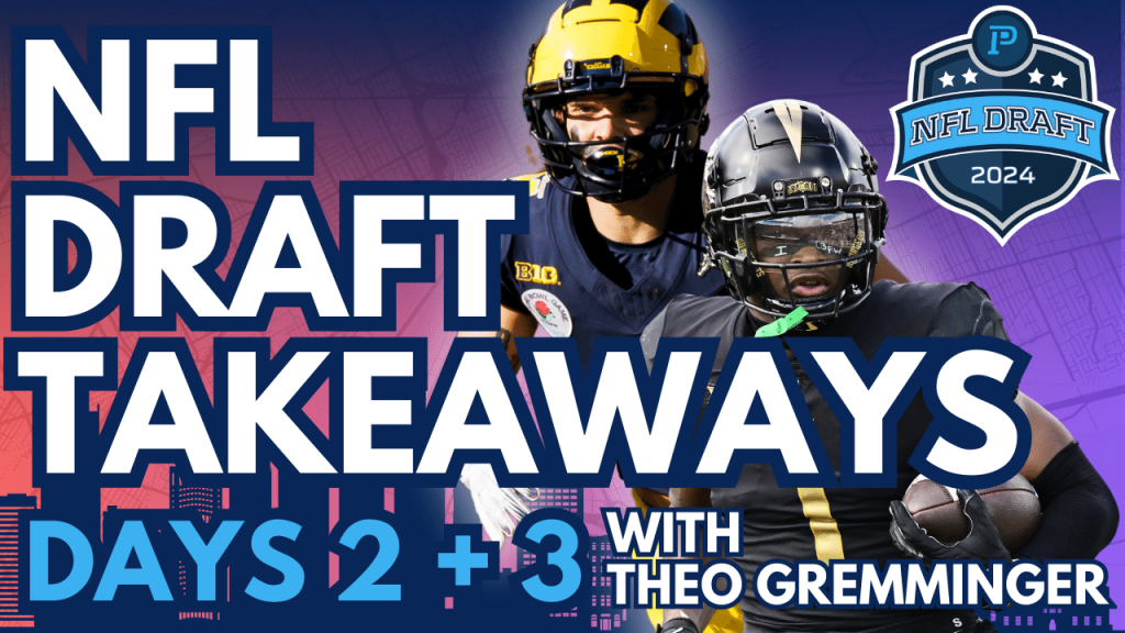 2024 NFL Draft Day 2 and 3 Recap - Fantasy Football Takeaways