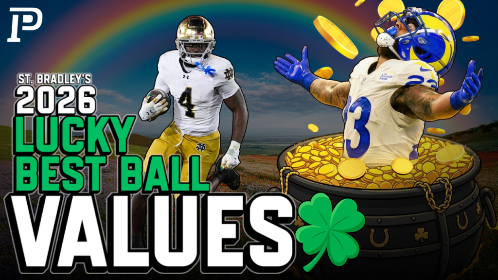 🍀St. Bradley's 2026 Lucky Best Ball Values 🍀 | PlayerProfiler